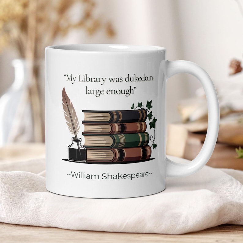 Shakespeare Quote Mug - My Library Was Dukedom Large Enough | Ceramic ...