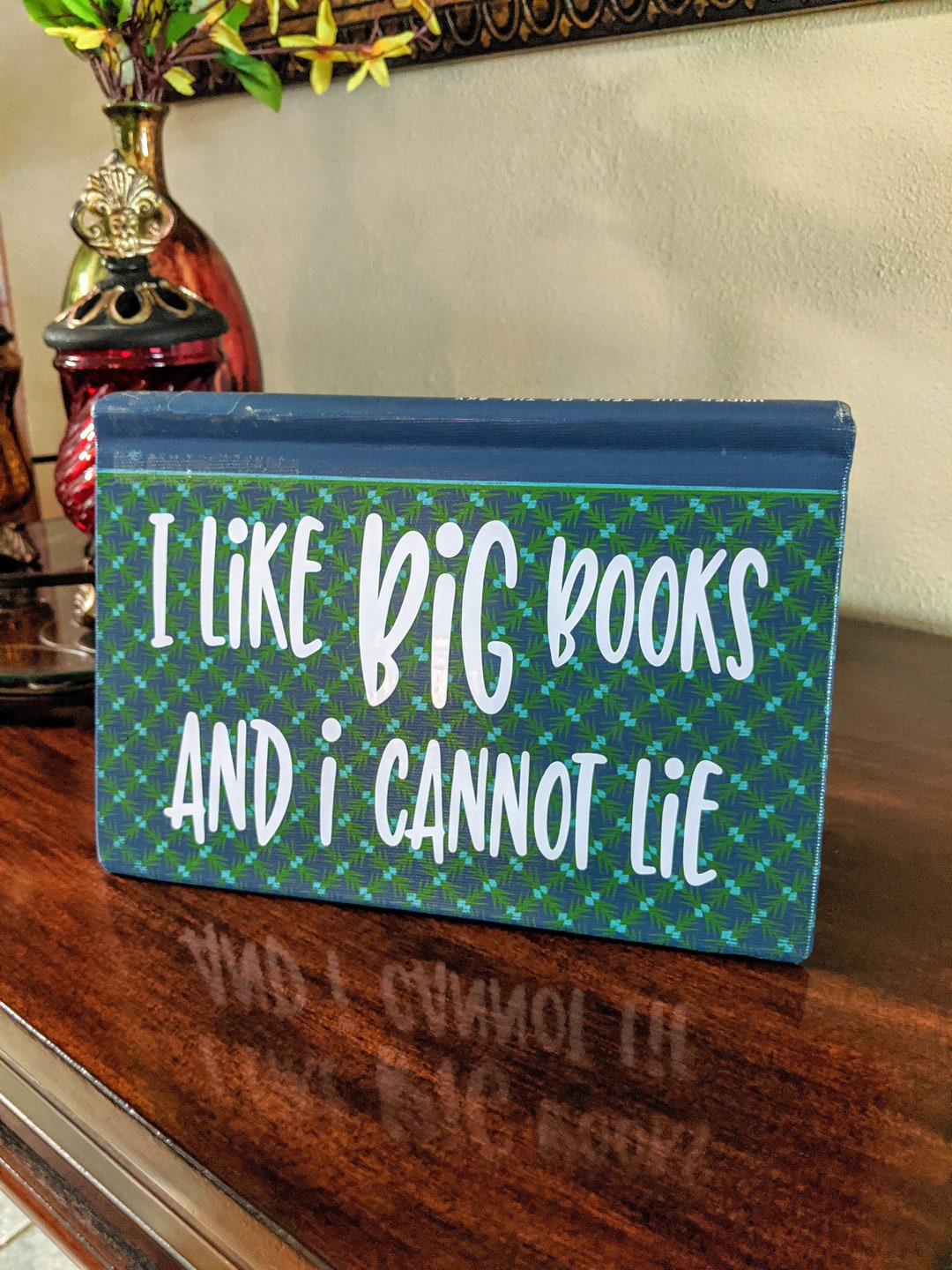 Vintage Book "i Like Big Books and I Cannot Lie" Book Sign, Bookshelf ...