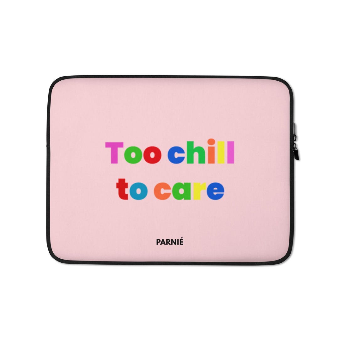 Too Chill to Care Laptop Sleeve - Etsy