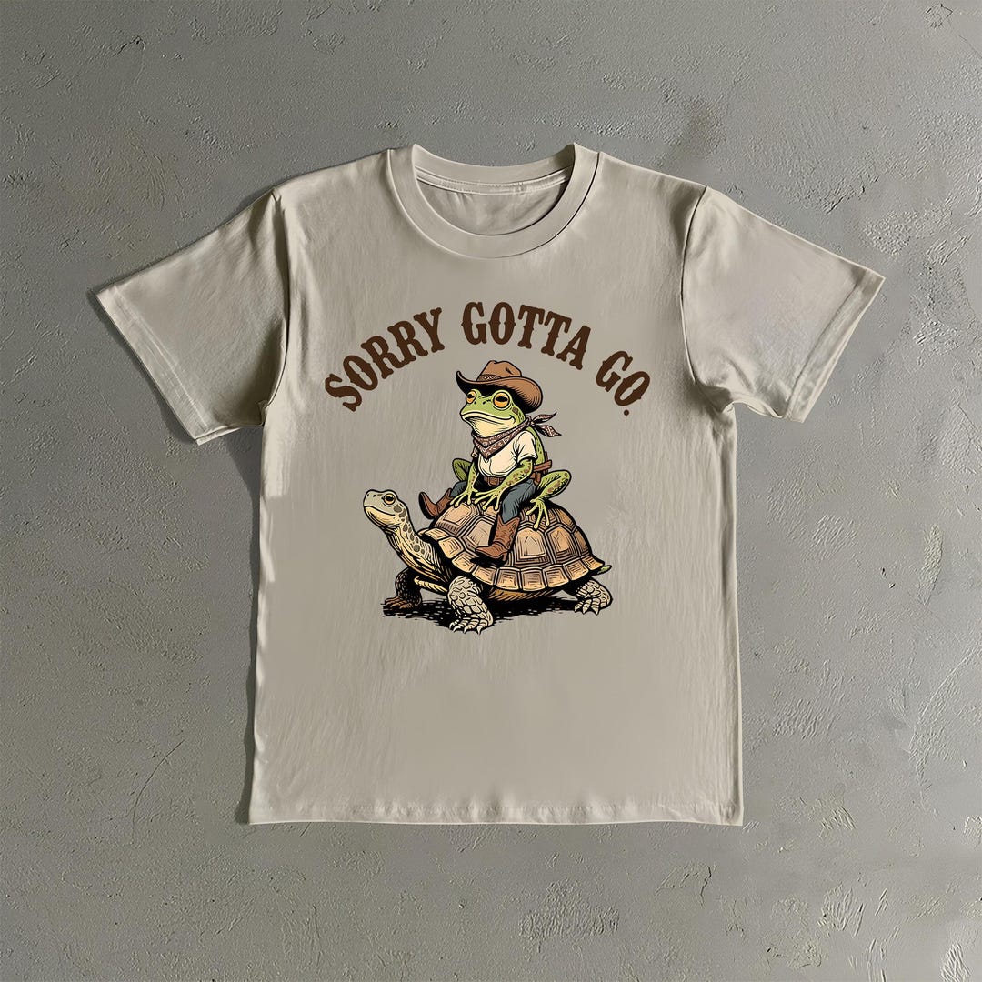 Sorry Gotta Go Shirt - Cowboy Frog Riding Turtle Tee - Etsy