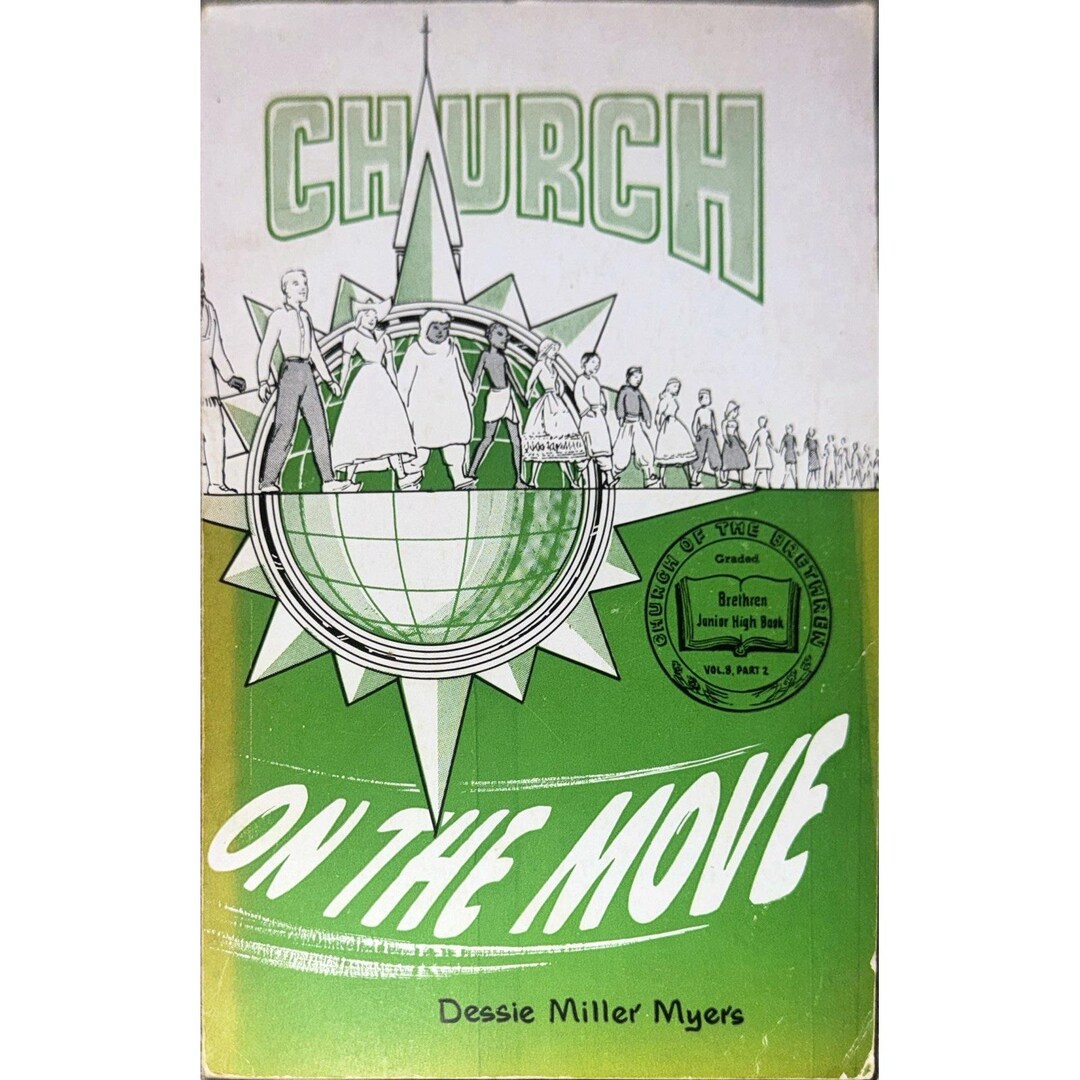 Church on the Move – Dessie Miller Myers – Brethren Junior High Book ...