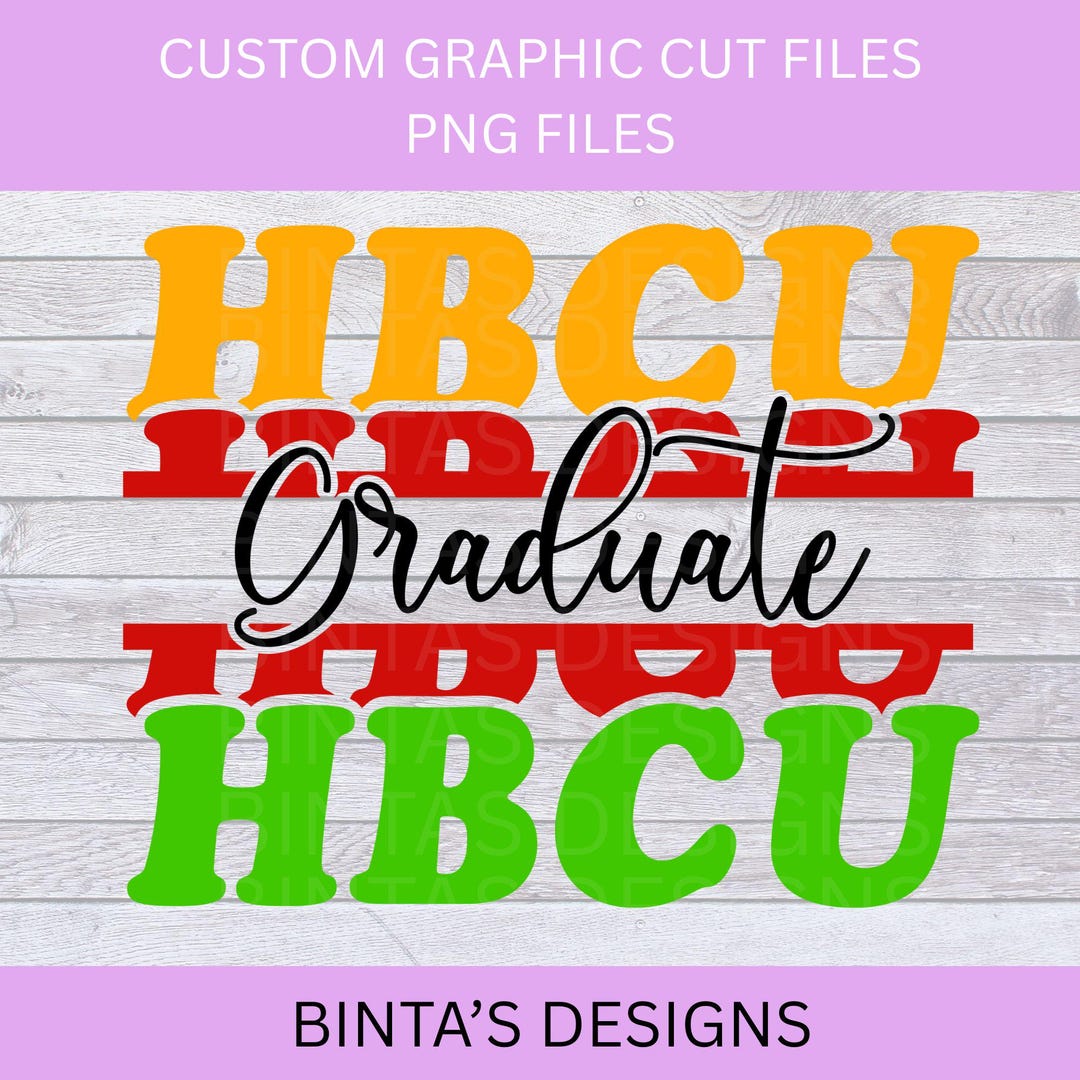 HBCU Graduate Stacked SVG, PNG, Black History (instant Download) - Etsy