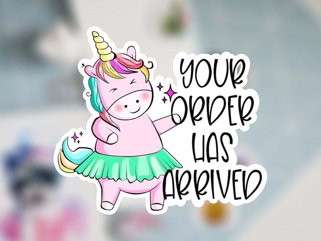 Your Order Has Arrived Sticker, Thank You Sticker, Shipping Sticker ...