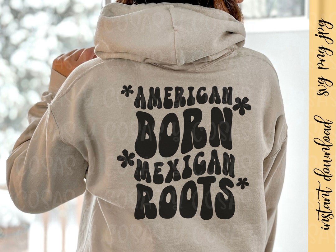 American Born Mexican Roots Svg, Latina Svg, PNG File, Latina PNG ...