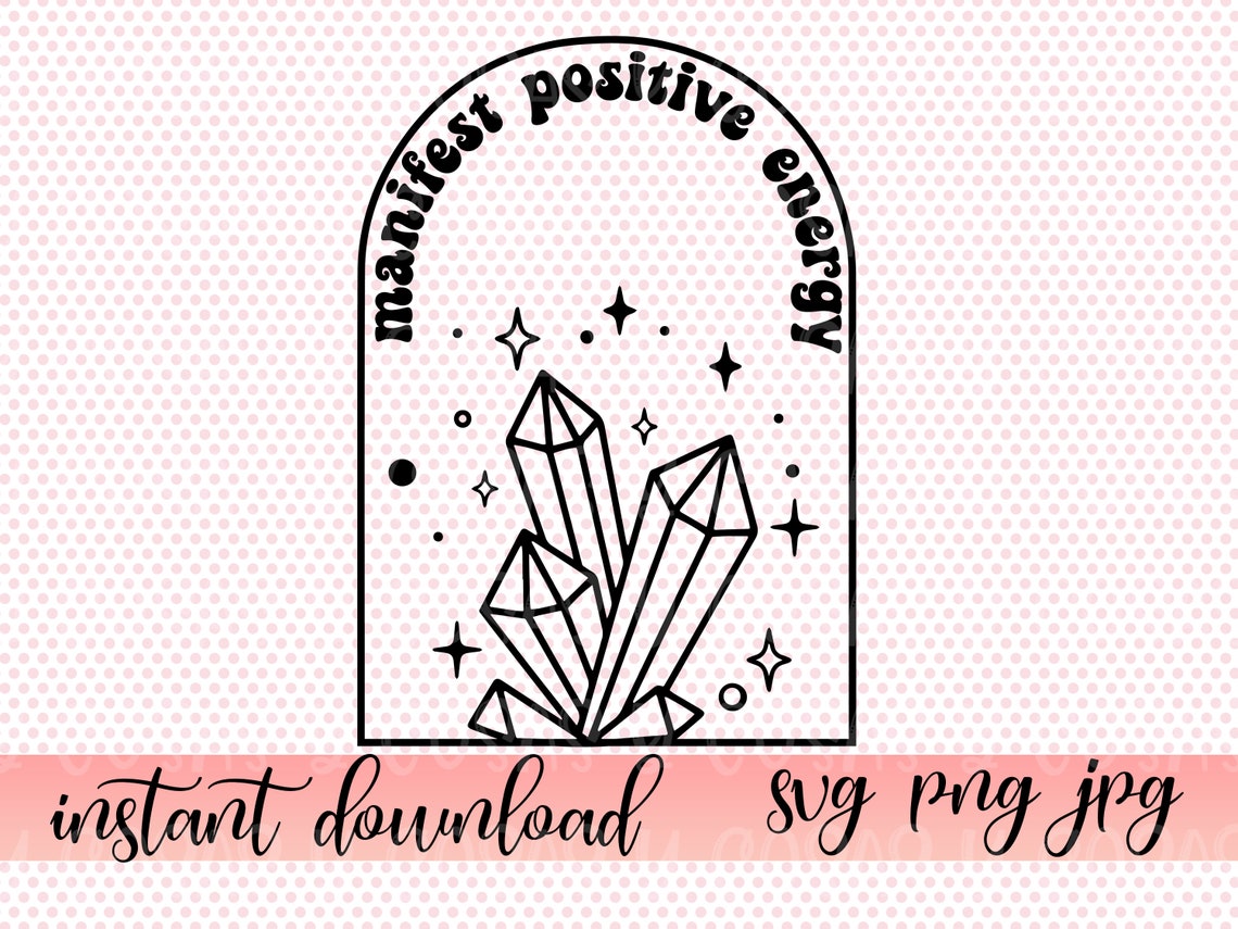 Manifest Positive Energy Svg, Motivational Svg, PNG File, Instant ...