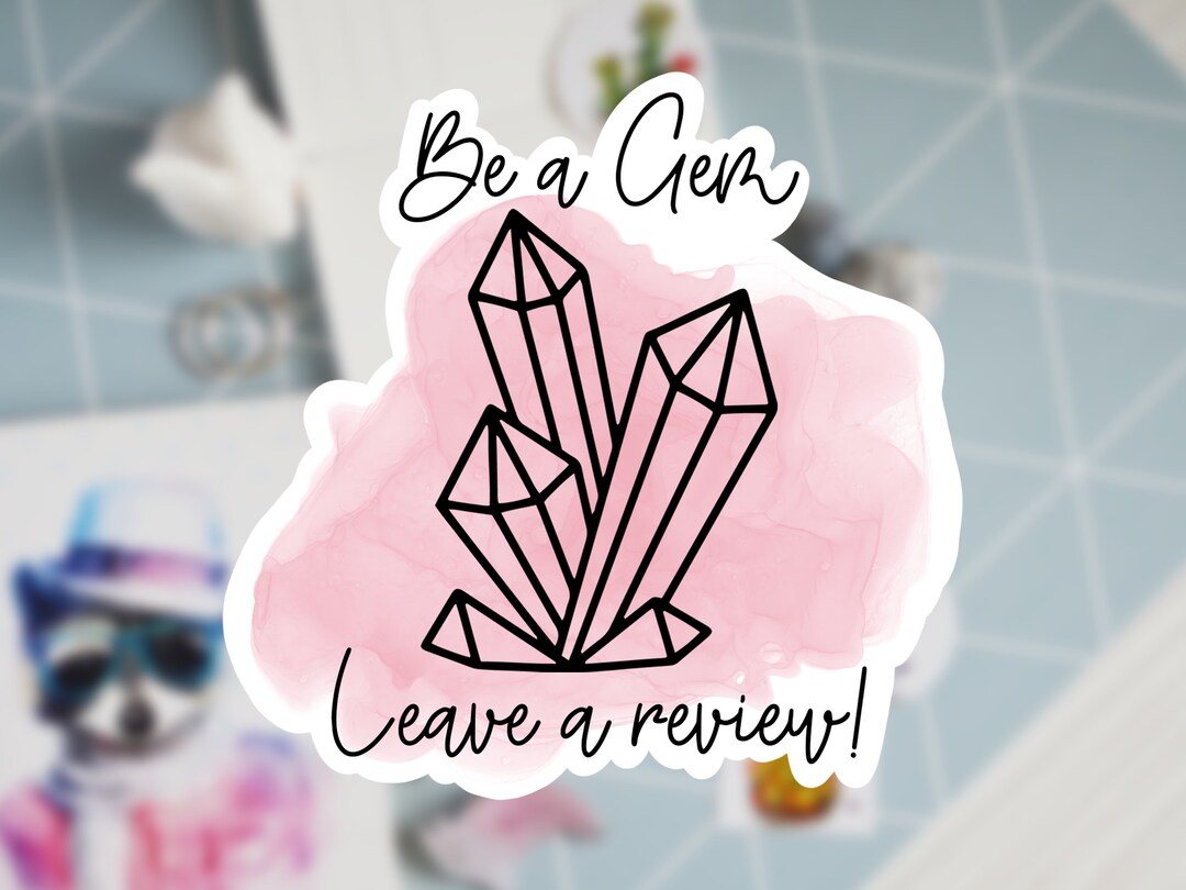 Be a Gem, Leave a Review Sticker, Thank You Sticker, Shipping Sticker ...