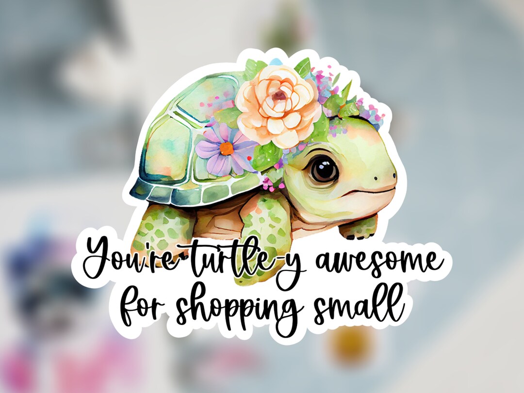 You're Turtley Awesome Sticker, Thank You Sticker, Shipping Sticker ...