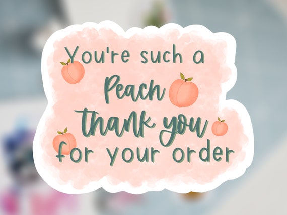 You're a Peach, Thank you for your order sticker, Small Business ...