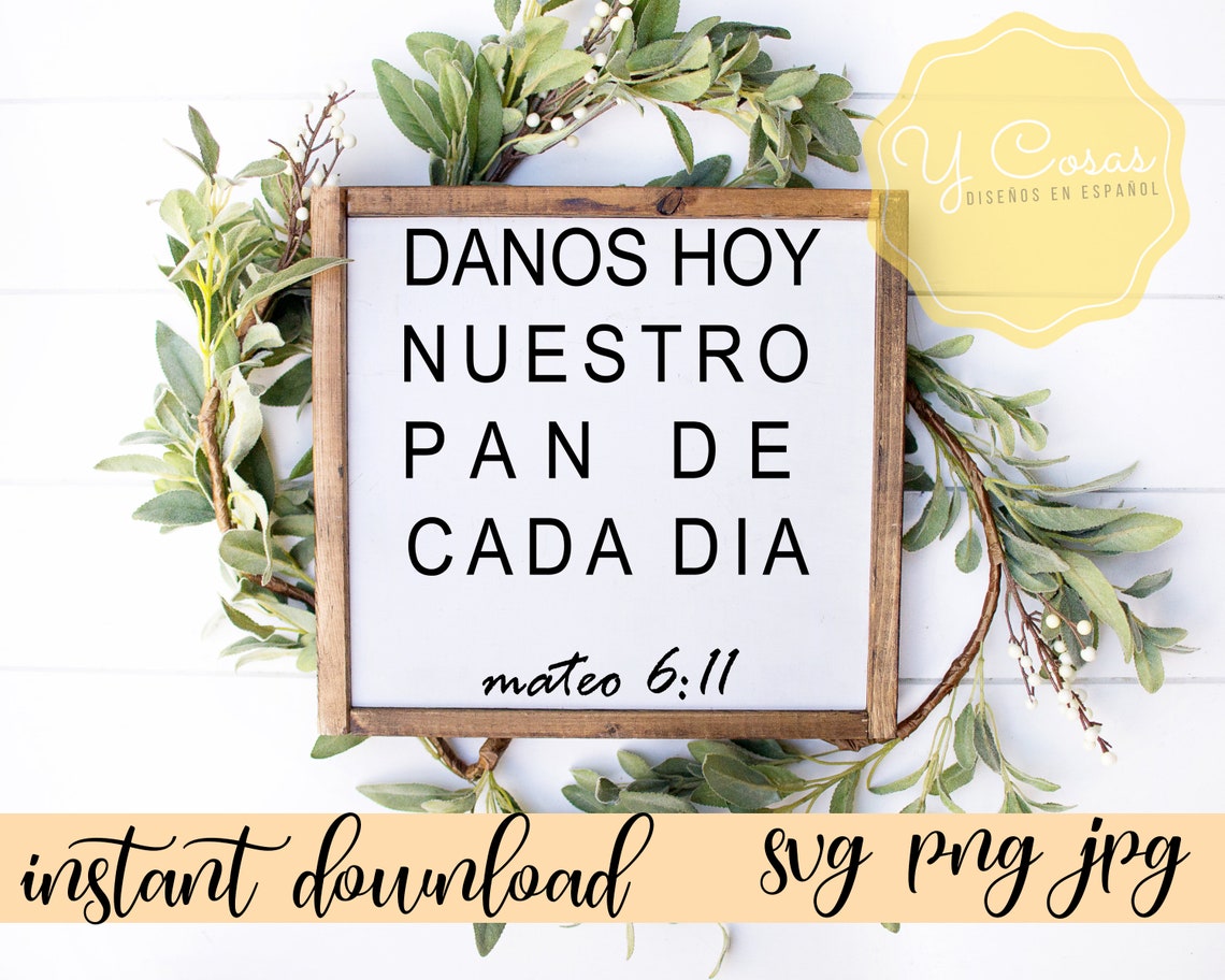 Danos Hoy Nuestro Pan De Cada Dia Spanish SVG Instant - Etsy Israel
