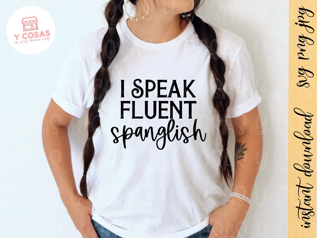 I Speak Fluent Spanglish Svg, Latina Svg, PNG File, Latina PNG, Latina ...