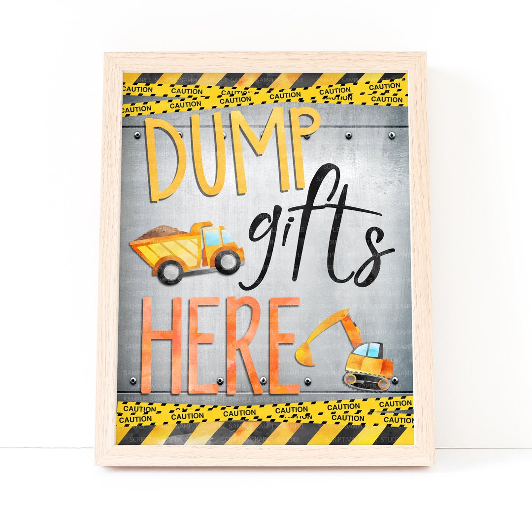 Dump Gifts Here Sign | Construction Party Decor - Etsy