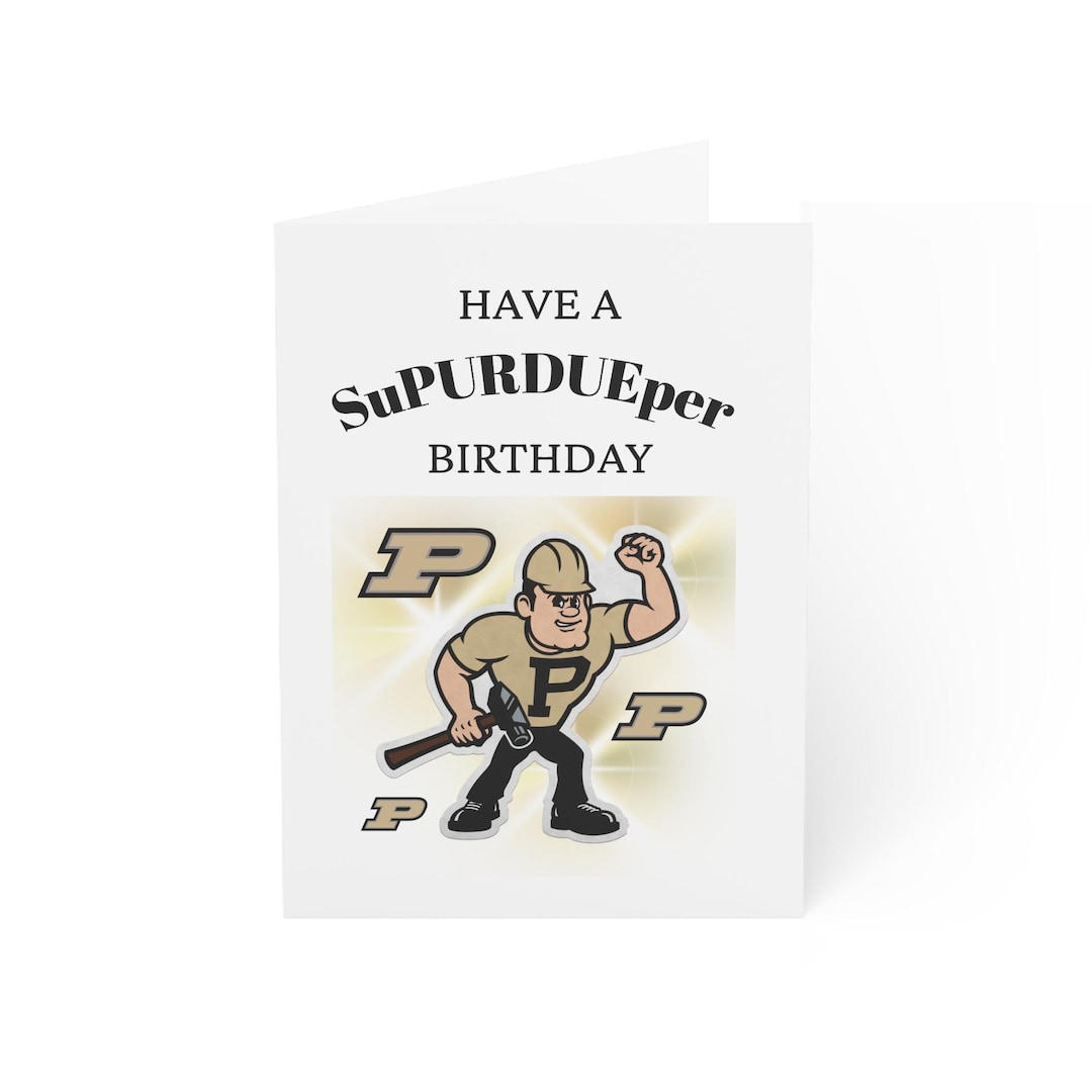 Purdue University Birthday Card "have A Supurdueper Birthday" - Etsy