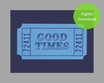 Good Times Wall Art | Digital Download - Etsy