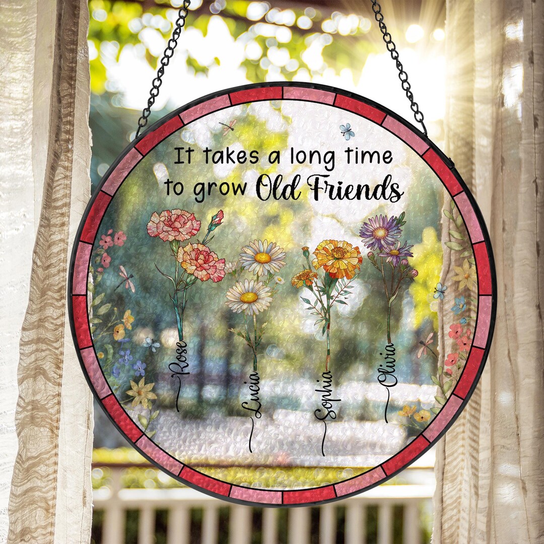 Personalized Birth Flower Suncatcher, Old Friend Quote Glass Keepsake ...