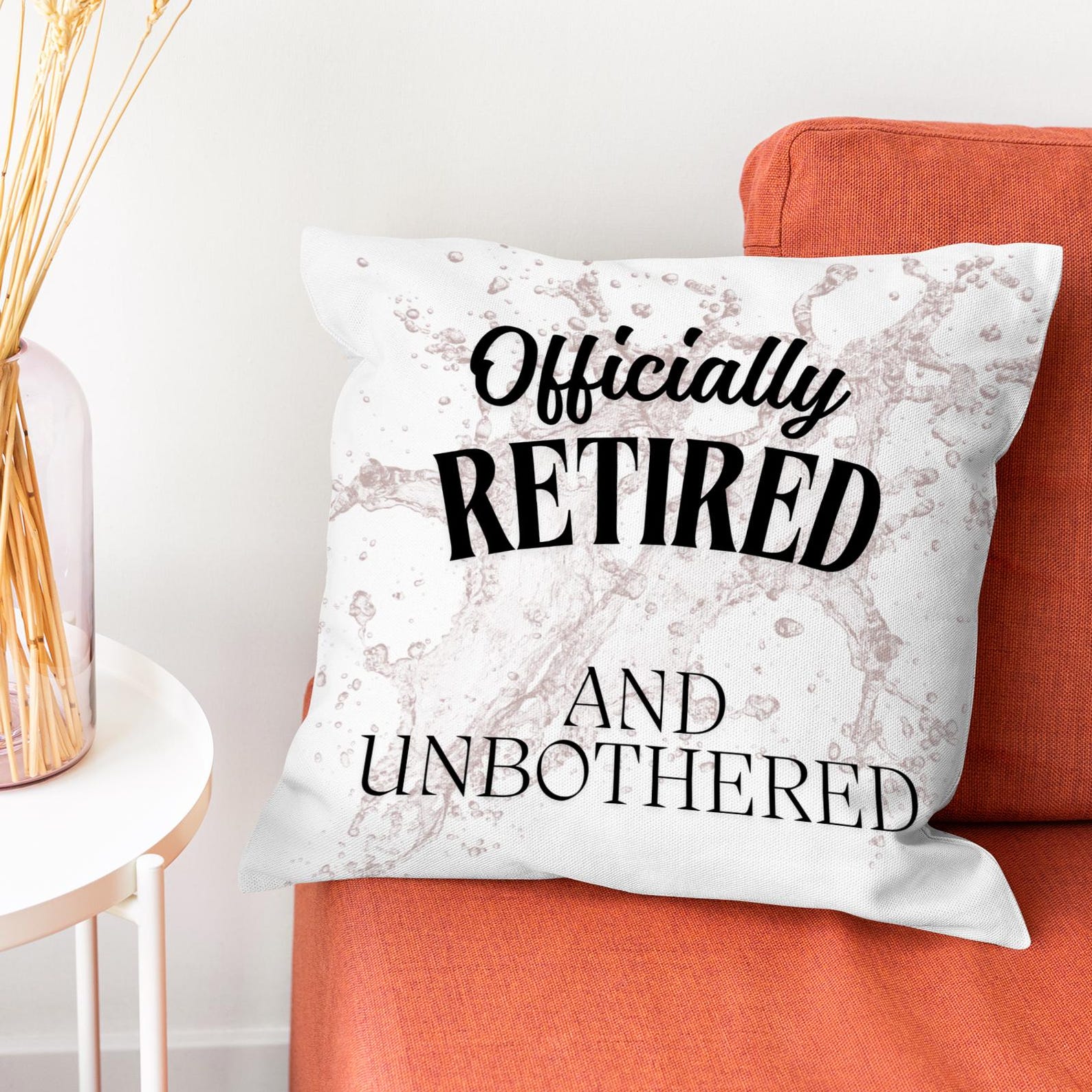 Funny Retirement Throw Pillow Cover: Officially Retired and Unbothered ...