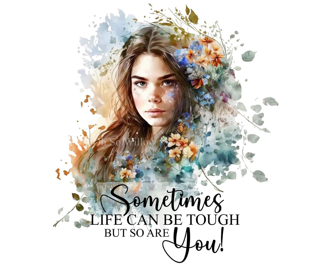 Life is Tough but so Are You PNG Clipart for Sublimation, Instant ...