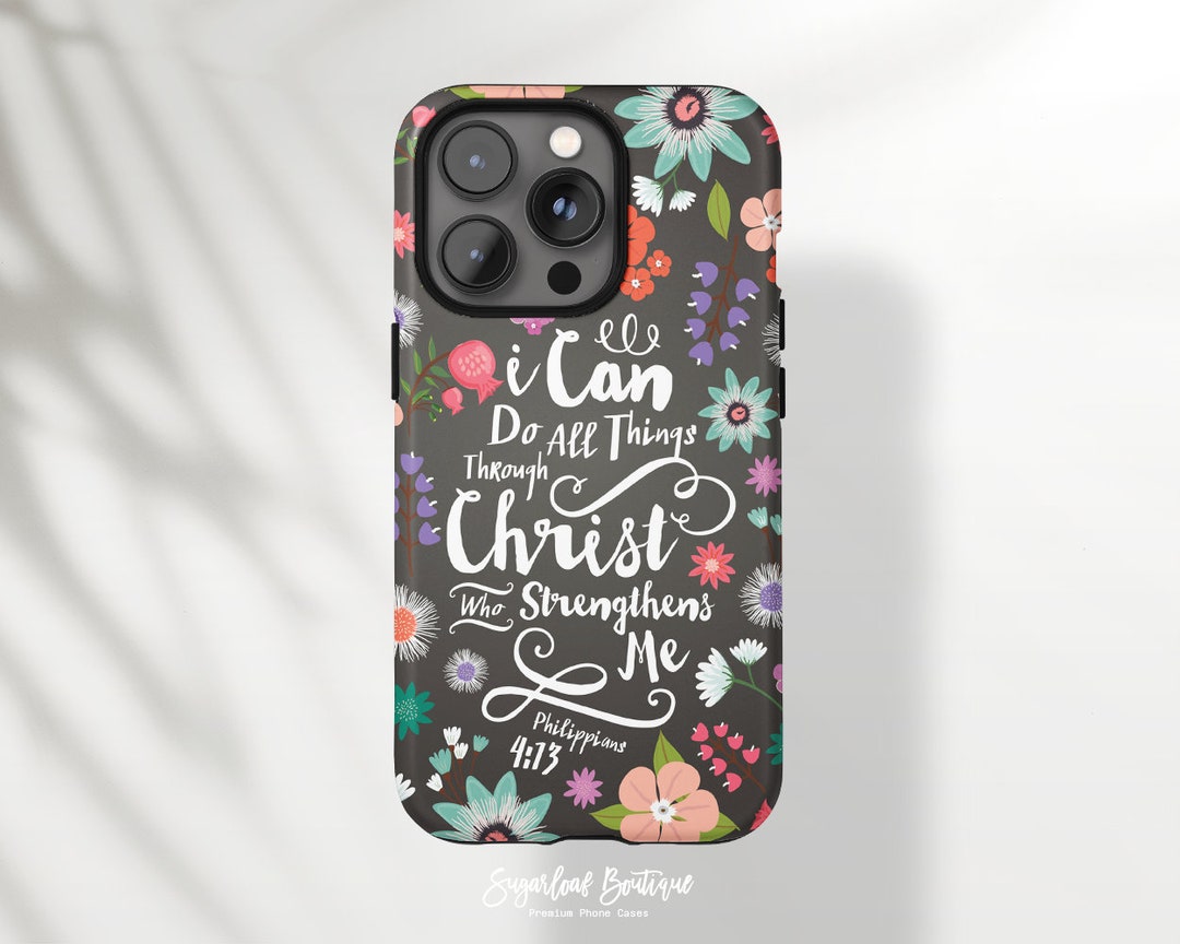 Philippians 4:13 Bible Verse Phone Case I Can Do All Things Through ...