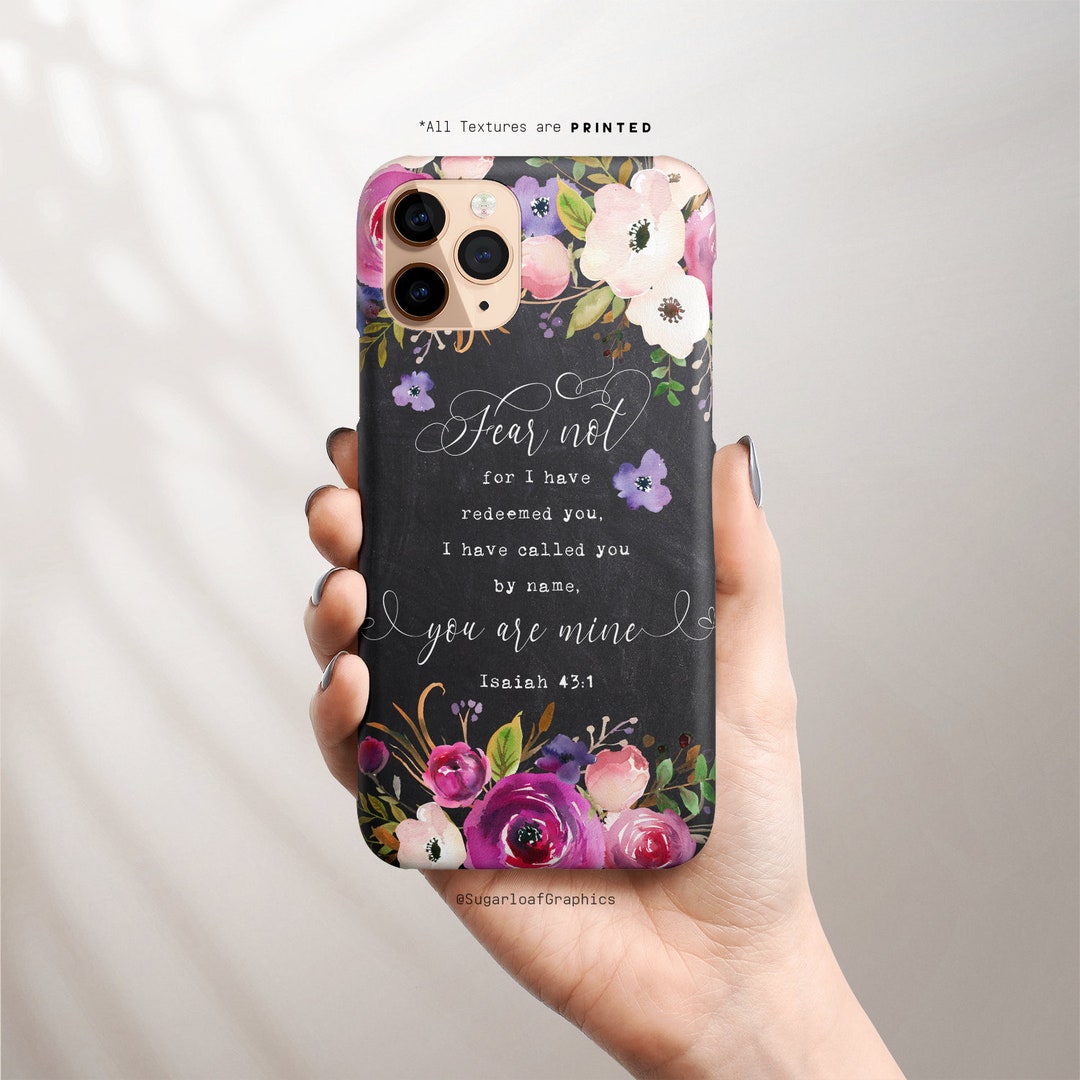 Floral Bible Verse Phone Case, Isaiah 43:1 Inspirational Quote ...