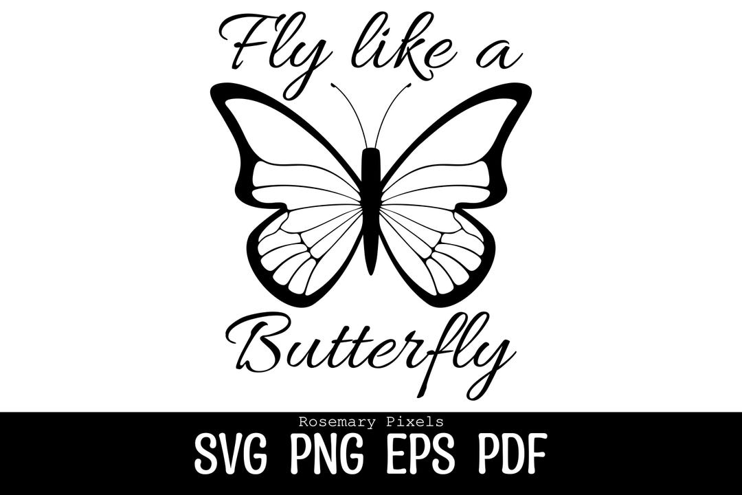 Fly Like a Butterfly Text Design SVG (digital Download) - Etsy
