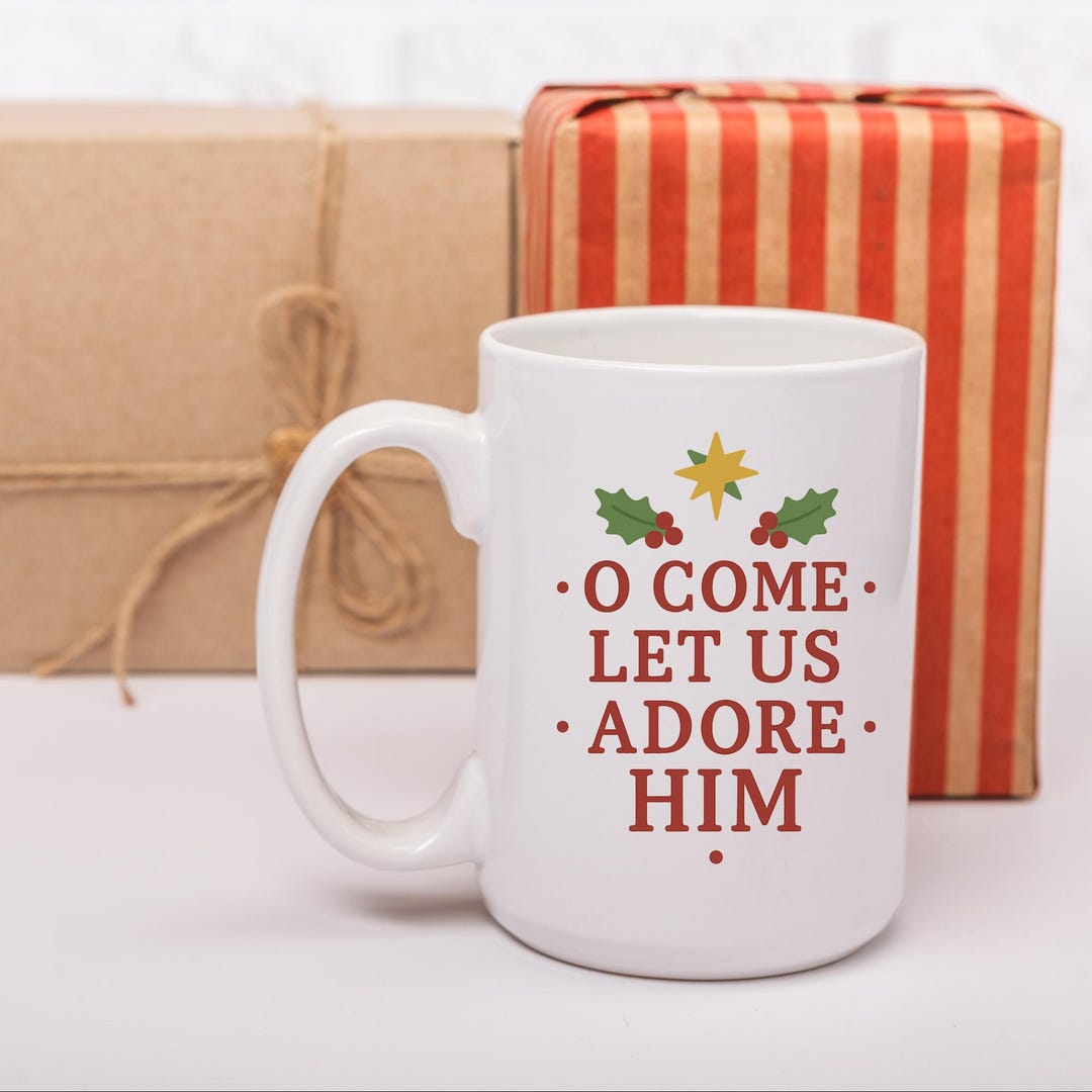 O Come Let Us Adore Him Mug, Christian Christmas Mug, Religious Coffee ...