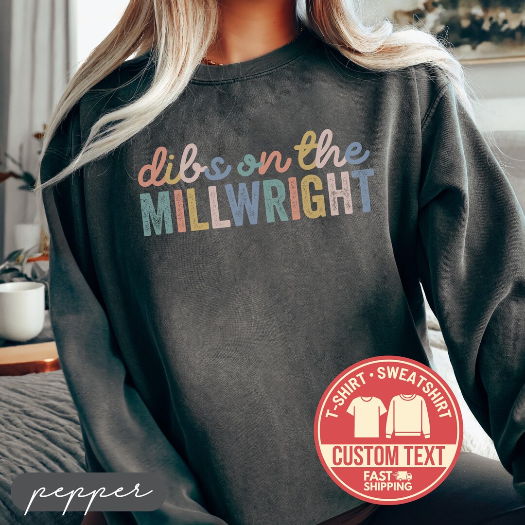 Custom Millwright Sweatshirt, Comfort Colors® Millwright Shirt, Funny ...