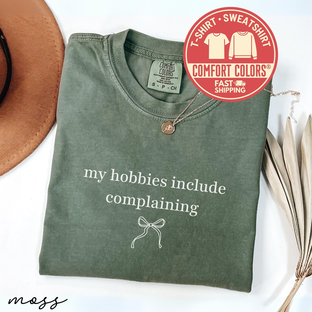 Comfort Colors® My Hobbies Include Complaining T-shirt, Introvert Tee ...
