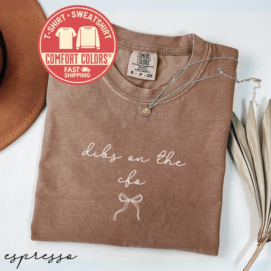 Comfort Colors® Dibs on the CFO Shirt, Funny CFO Tee, Wife Sweatshirt ...
