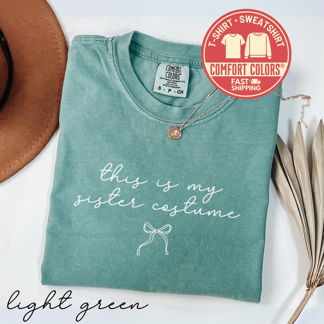 Comfort Colors® This is My Sister Costume Shirt, Funny Sister Tee ...