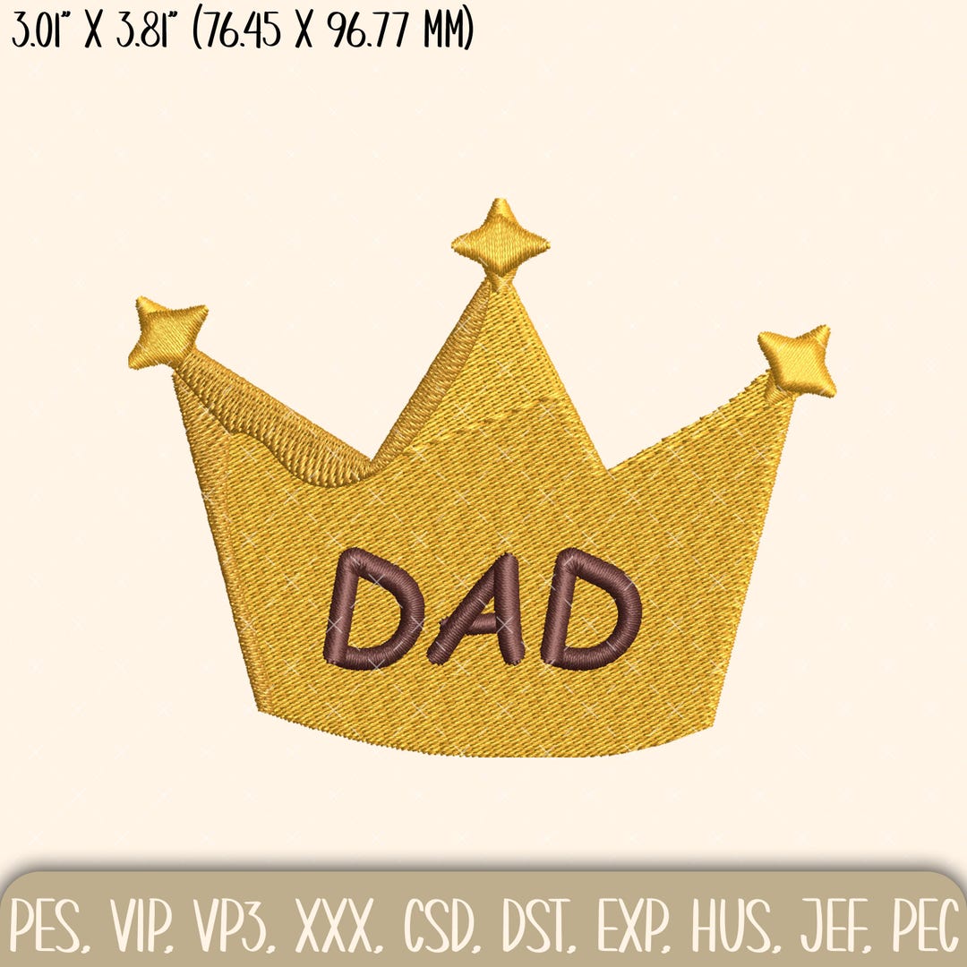 Dad Crown Machine Embroidery Design, King Dad Embroidery Design, Father ...