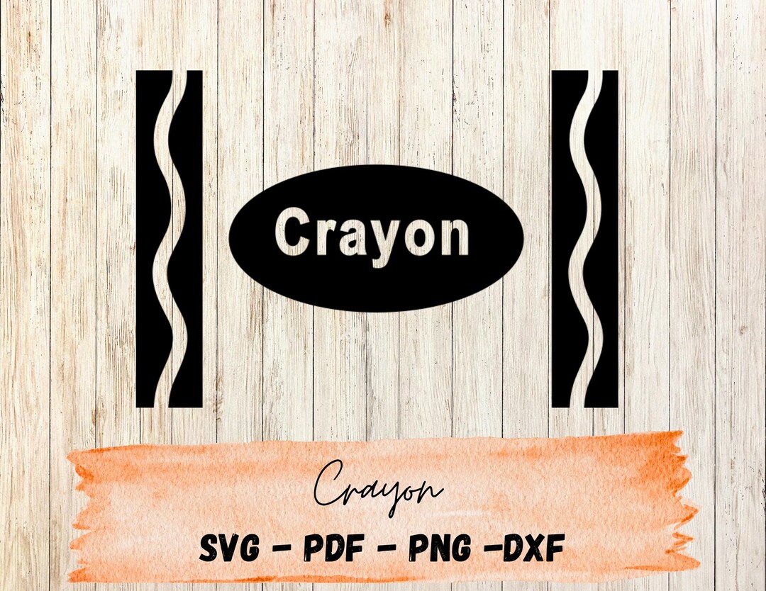 Crayon Label SVG | Crayon Wrapper Cut File | Back to School SVG ...