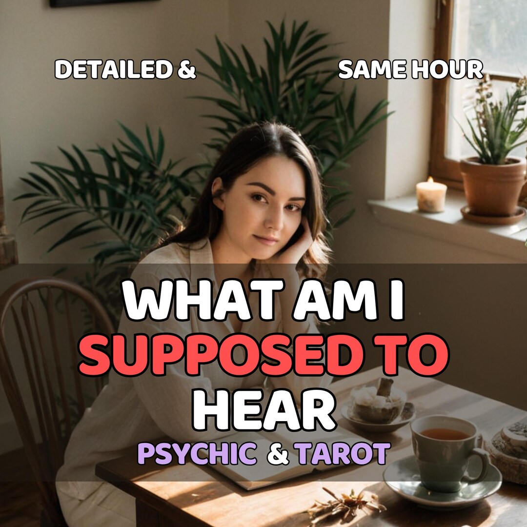 What Am I Supposed to Hear? Psychic & Tarot Reading – Your Universe ...
