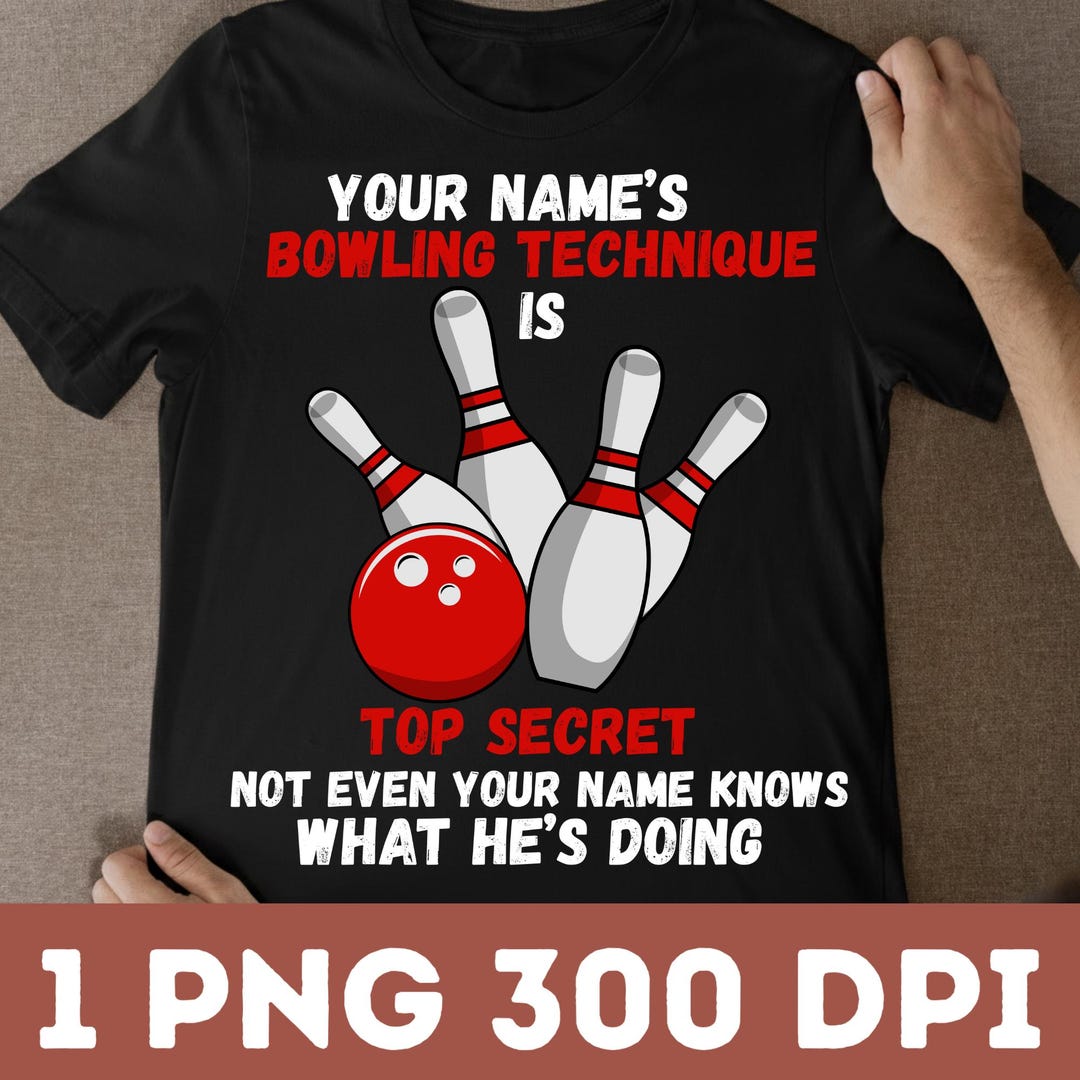 Custom Bowling PNG: Funny Personalized Quote Design (digital Download ...