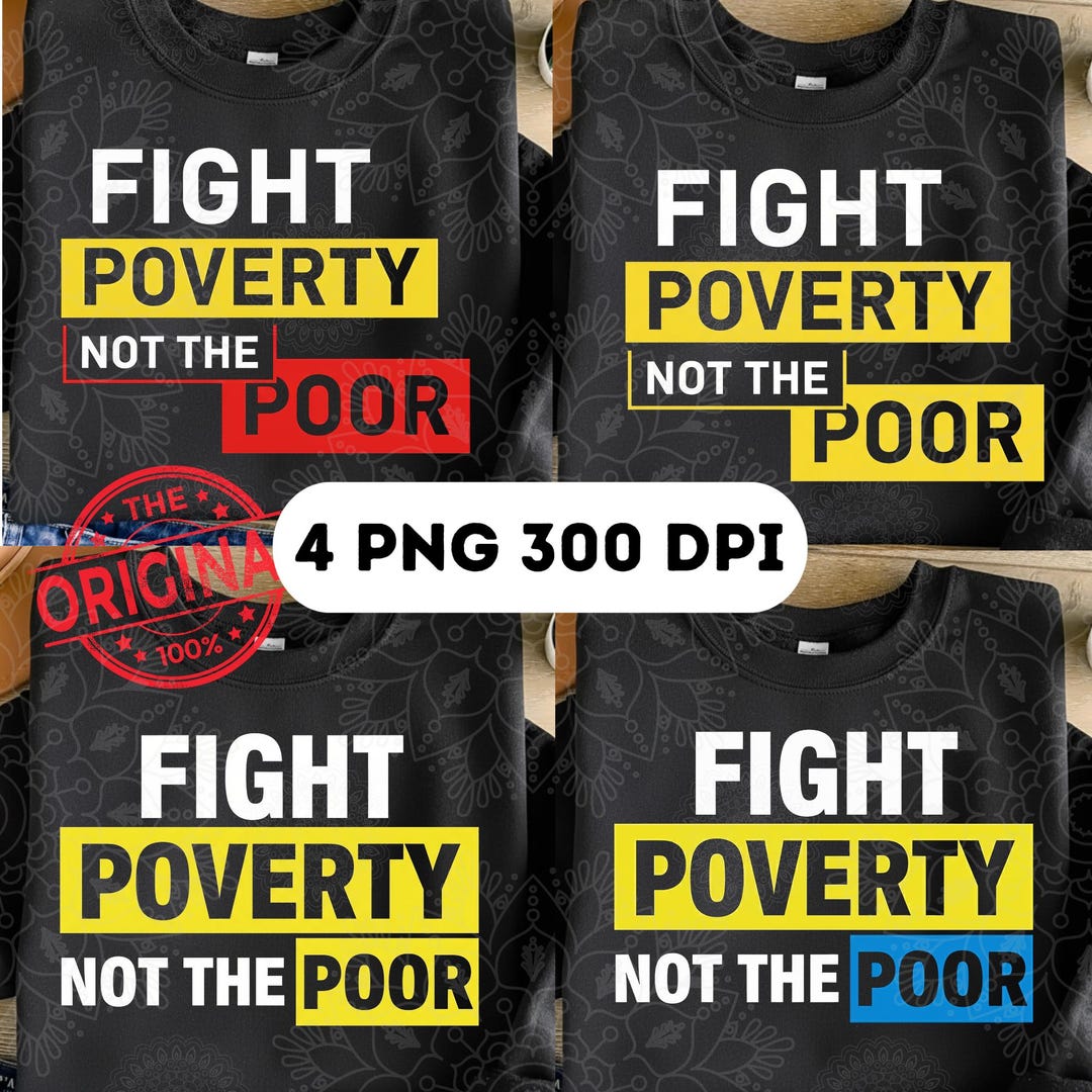 Fight Poverty Not Poor People PNG Bundle | Social Justice Sublimation ...