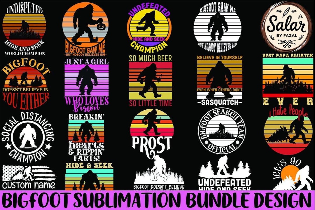 Bigfoot Sublimation Design Bundle-- Digital File, Bigfoot Bundle ...