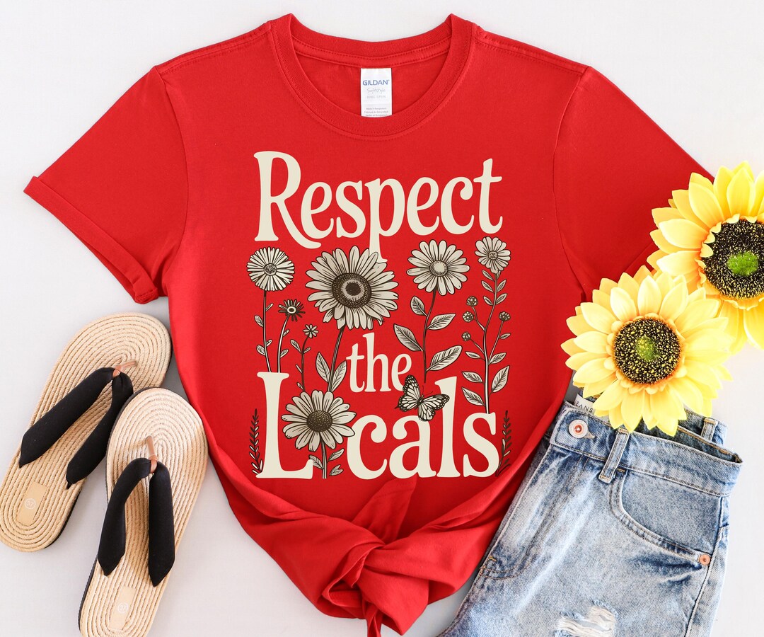 Respect the Locals T-shirt: Native Plants & Flowers Conservation Tee - Etsy