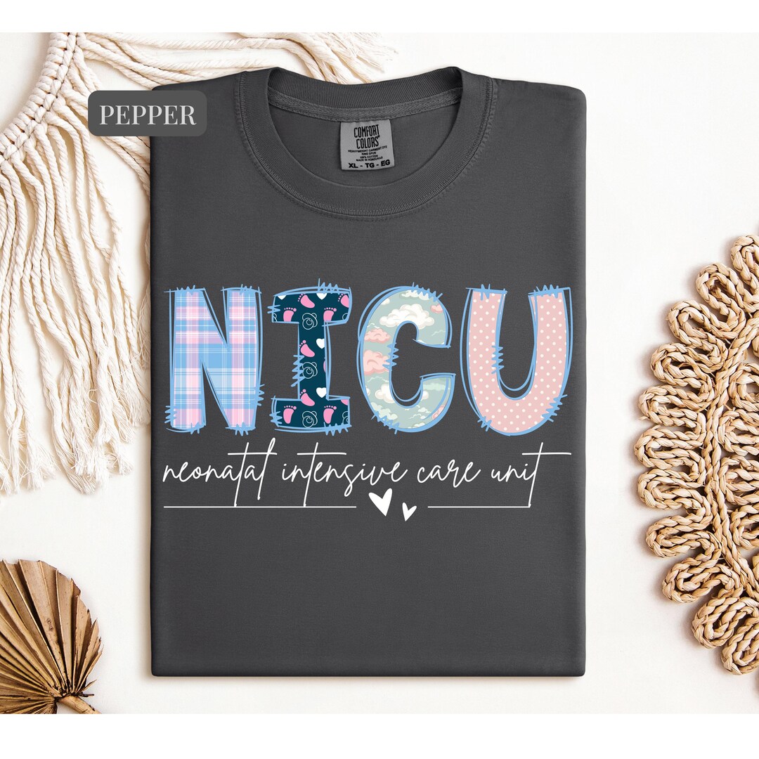 Comfort Colors NICU Nurse Gifts Neonatal Intensive Care Unit Nurse ...