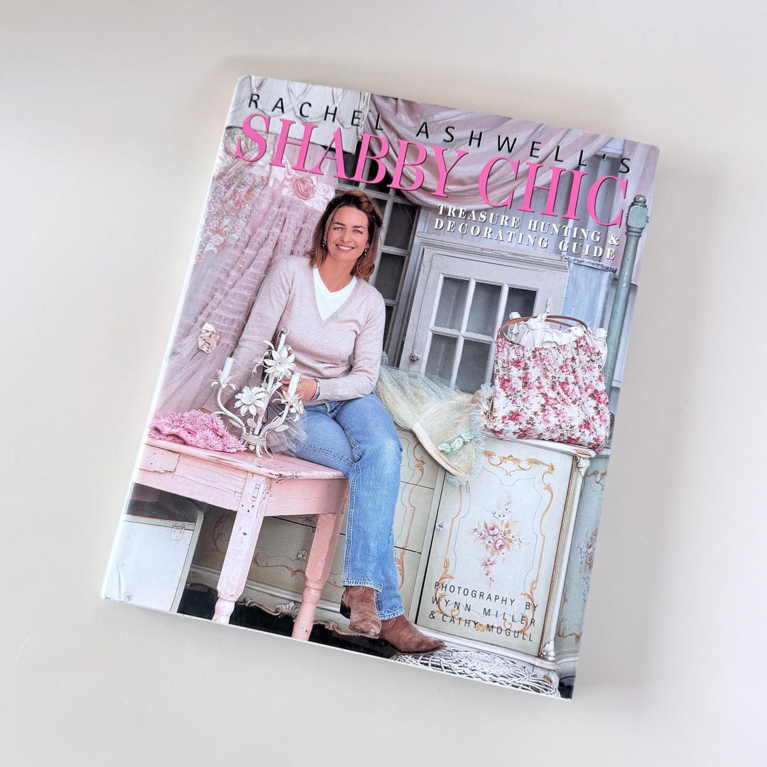 Shabby Chic Book • Rachel Ashwell Decorating Guide • Vintage Interior ...