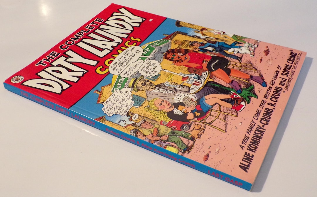 The Complete Dirty Laundry Comics by Aline Kominsky-crumb, R. Crumb ...