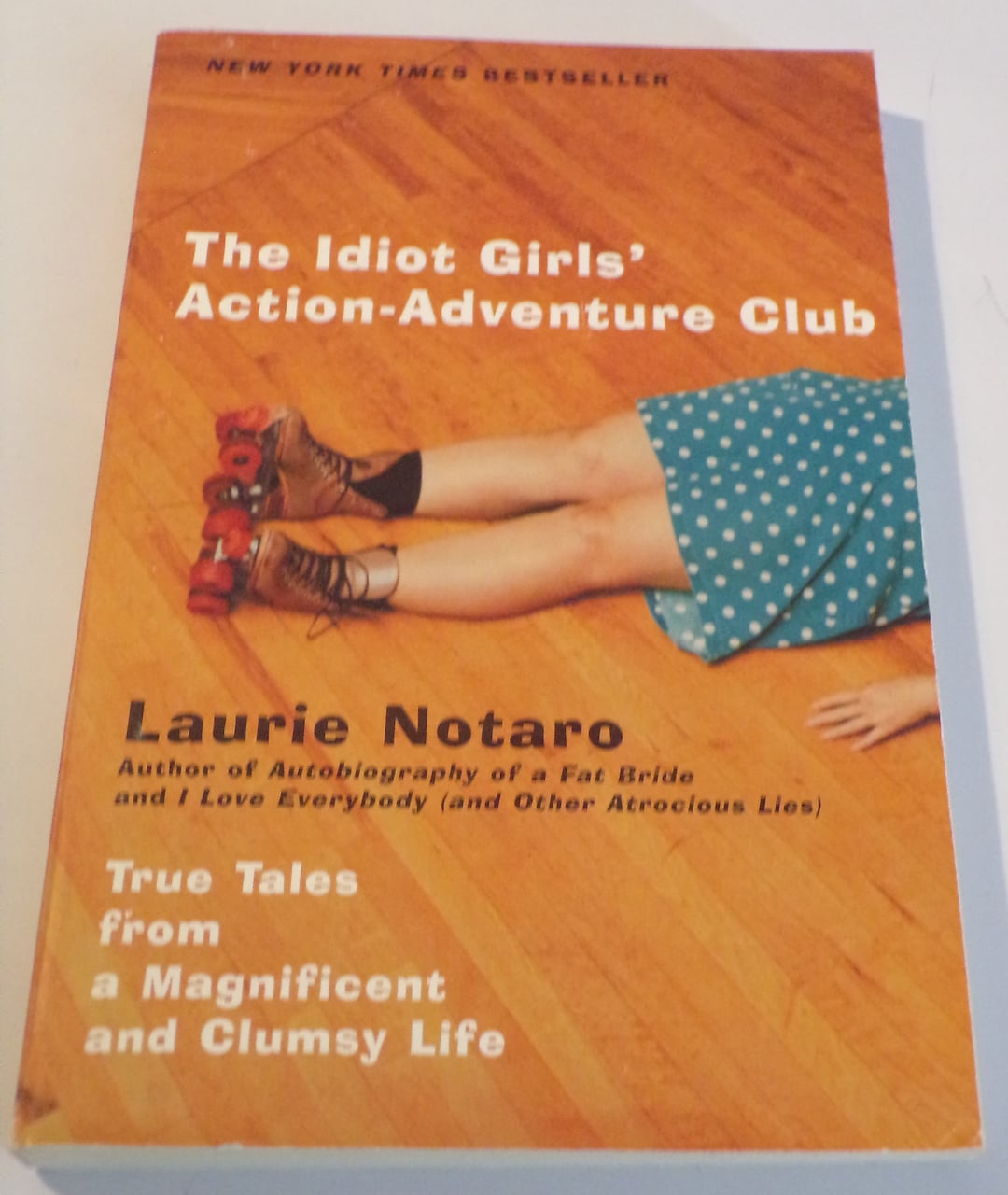 The Idiot Girls' Action-adventure Club by Laurie Notaro, Trade ...