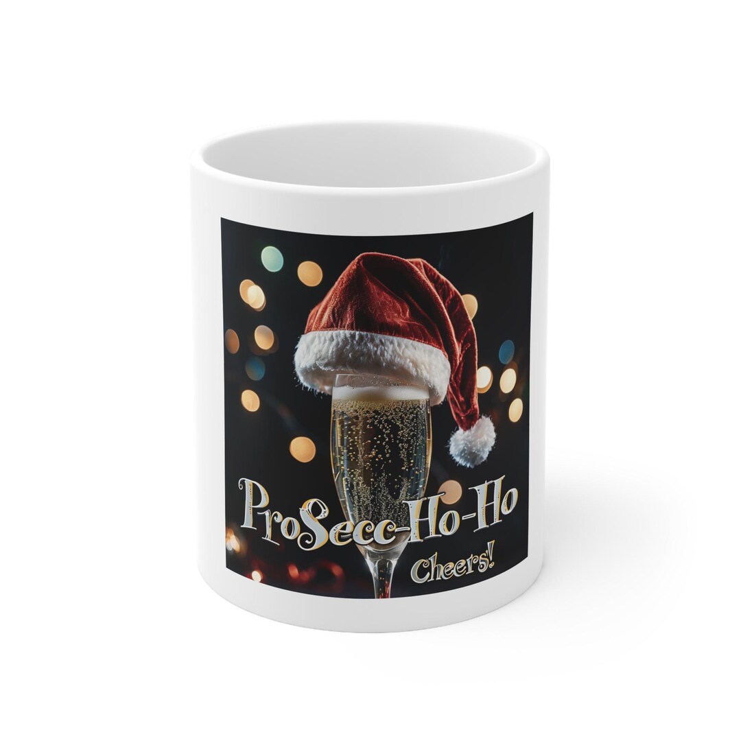 Ceramic Holiday Coffee Mugs | Prosecco Ho Ho Ho Cheers! | Christmas ...