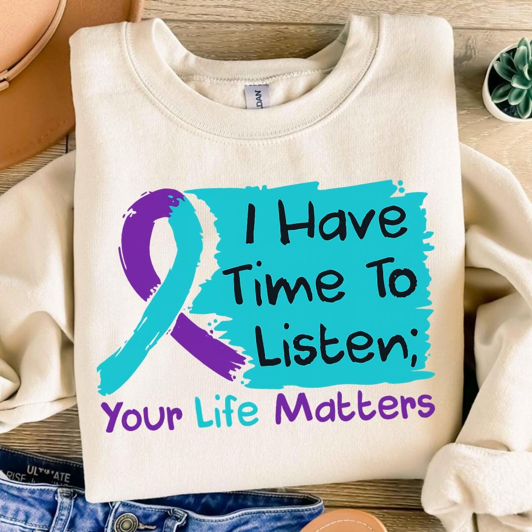 I Have Time to Listen PNG | Your Life Matters Design | Suicide ...