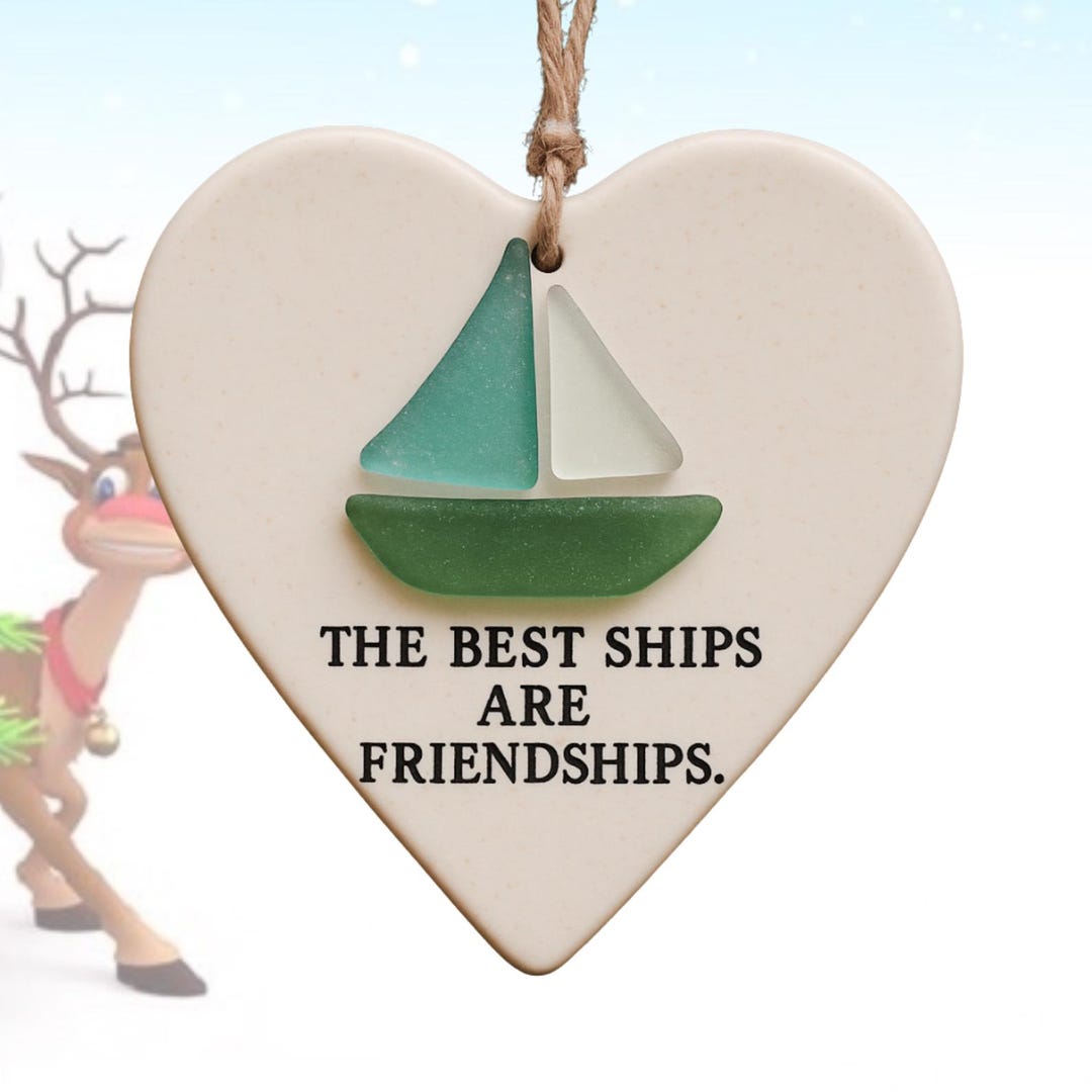 Friendship Ship Ornament – the Best Ships Are Friendships Quote, Custom ...