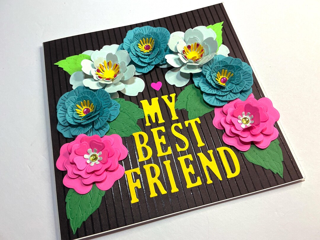 Blank Best Friend Friendship Greetings Card With 3D Flowers With ...
