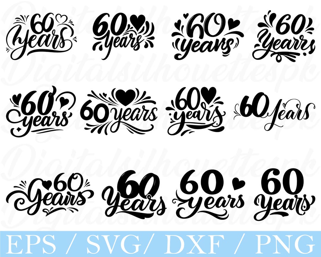 60 Years Typography Svg, 60th Anniversary Text Silhouette, Dxf, Png - Etsy