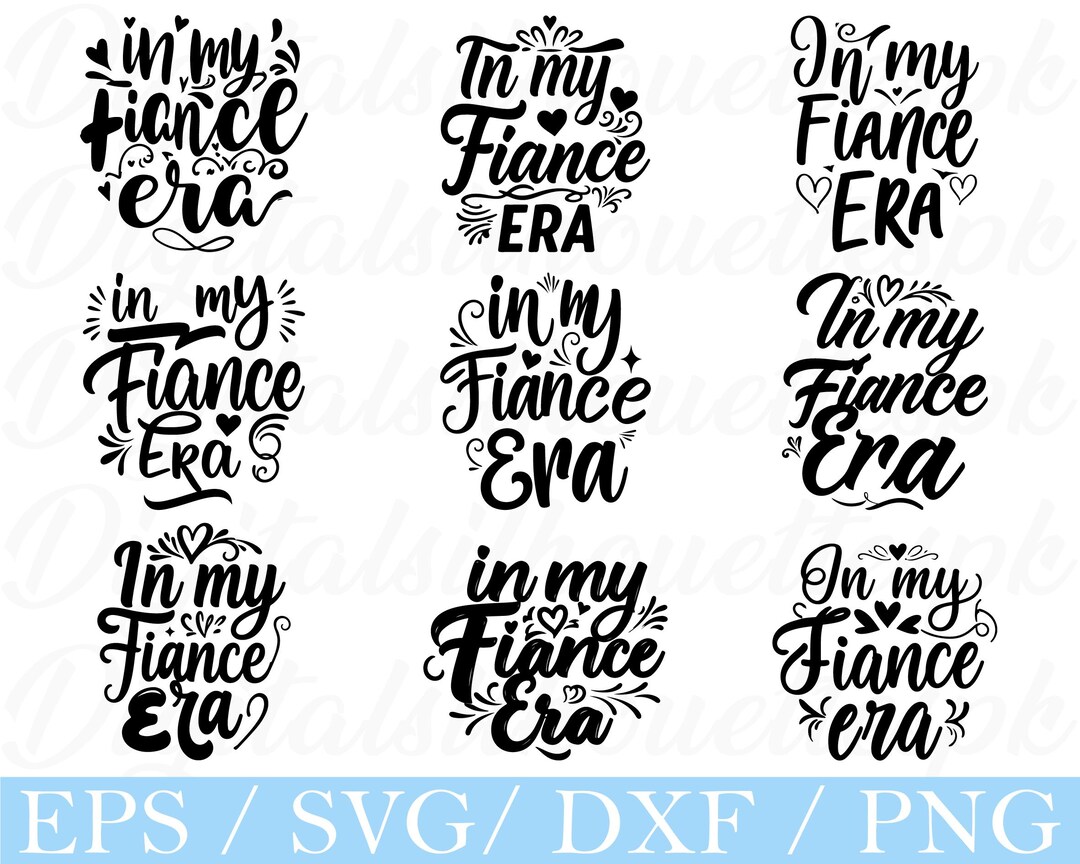 In My Fiance Era Typography Svg, Dxf, Png - Etsy