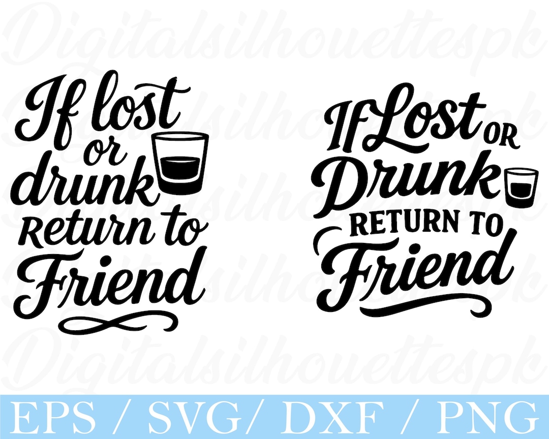 If Lost or Drunk Return to Friend Typography Svg, Dxf, Png - Etsy