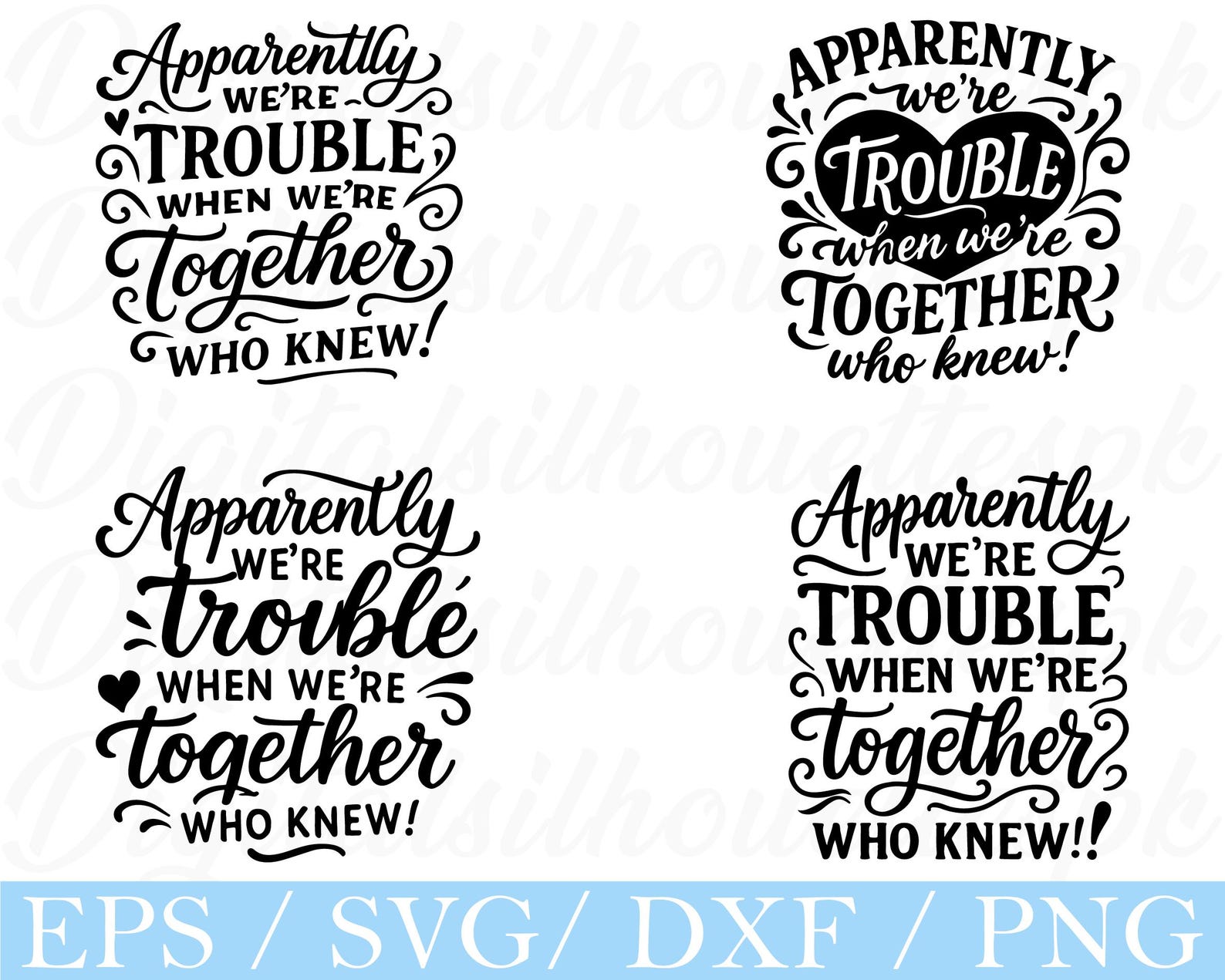 Apparently We're Trouble When We're Together Who Knew Typography Svg ...
