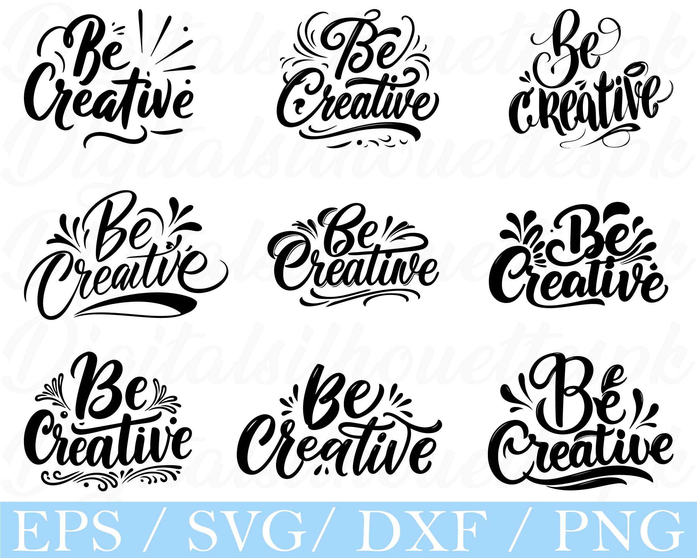 Be Creative Typography Svg, Be Creative Text Silhouette, Dxf, Png - Etsy