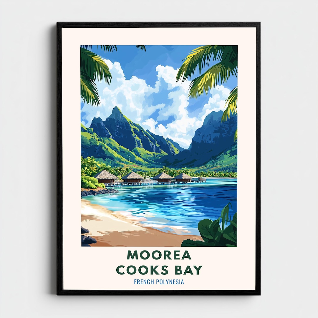 Moorea Cooks Bay French Polynesia Poster Moorea Print Moorea Wall Art ...