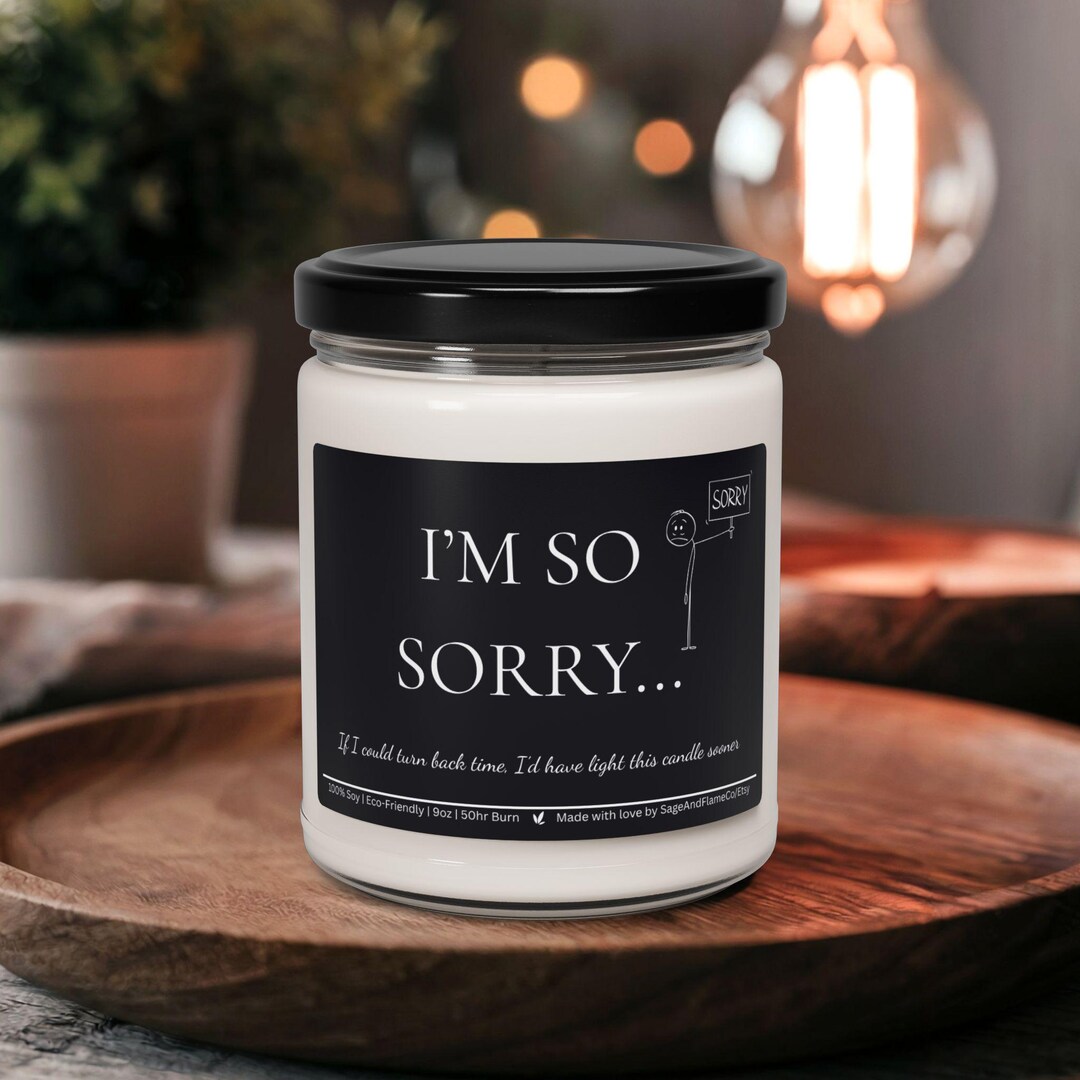 Heartfelt Apology Pun Candle - 'i'm so Sorry.': Personalized Soy Wax ...